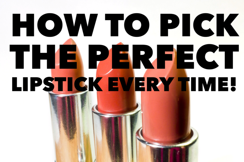 How To Pick The Perfect Lipstick Every Time! – Wonderfully Women